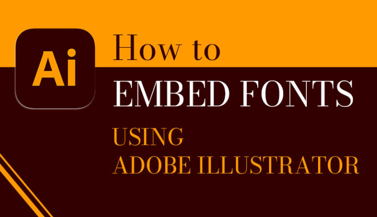 How to Embed Fonts in Print Files with Adobe Illustrator